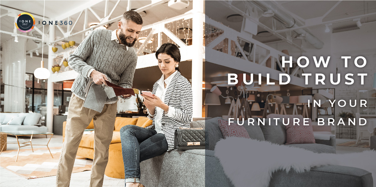 How To Build Trust In Your Furniture Brand