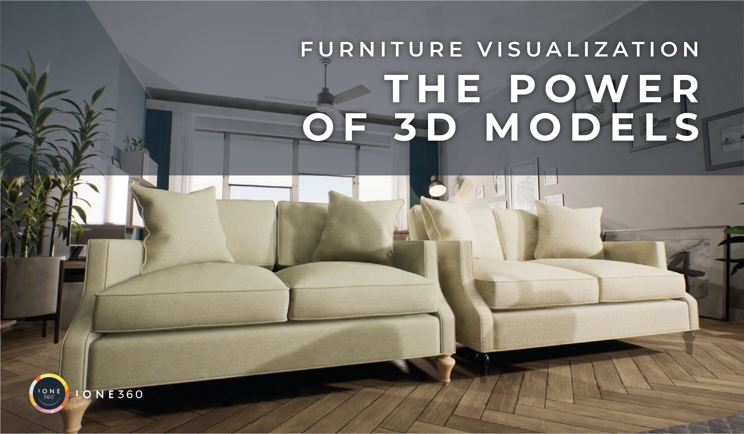 The Power Of 3D Models in Furniture Visualization