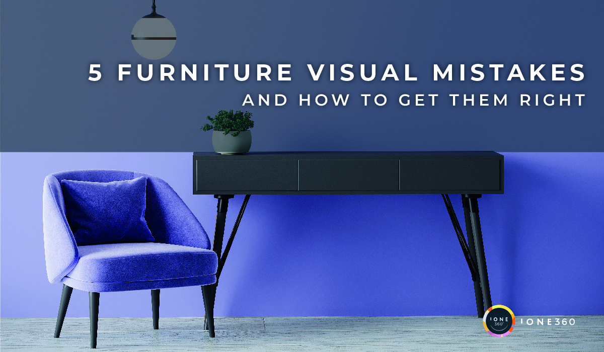 5 Furniture Visual Mistakes And How To Put Them Right